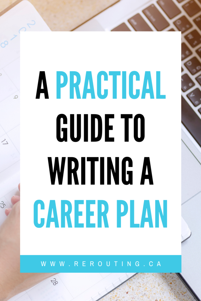 Writing A Career Development Plan - A Practical Guide - ReRouting Inc.
